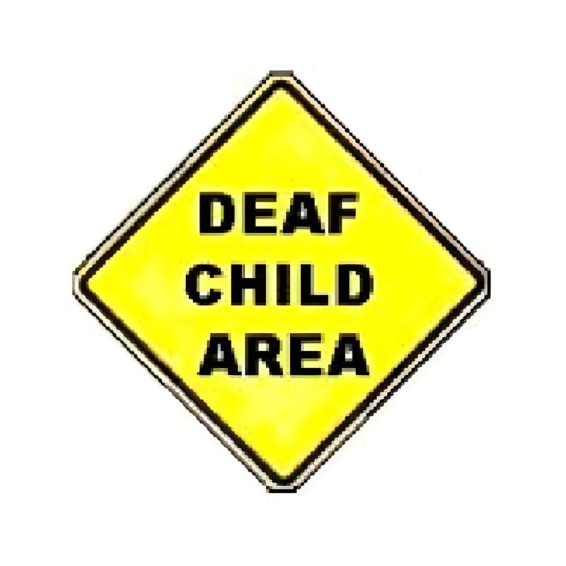 Deaf Child Area - The Traffic Sign Store