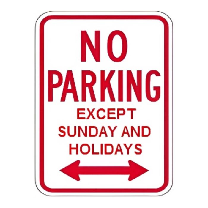 No Parking Except Sunday and Holidays – The Traffic Sign Store