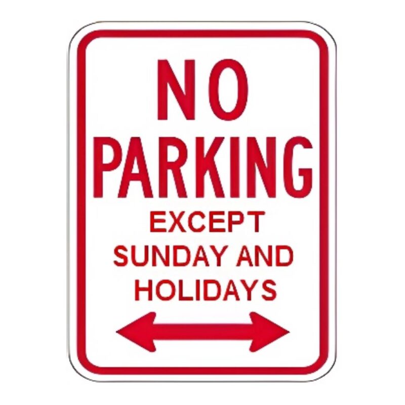 No Parking Except Sunday and Holidays – The Traffic Sign Store